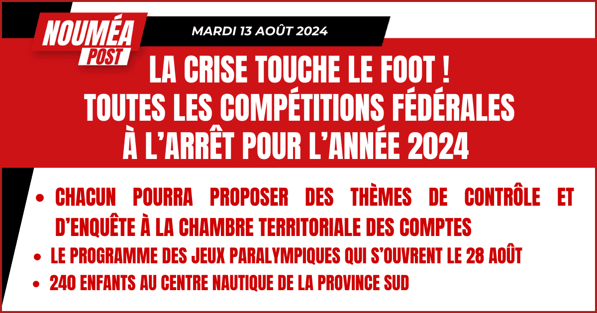 L'Actu en 3' - Mardi 13 Août 2024 - NoumeaPost